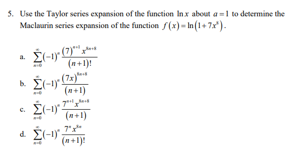 Solved 5. Use the Taylor series expansion of the function | Chegg.com