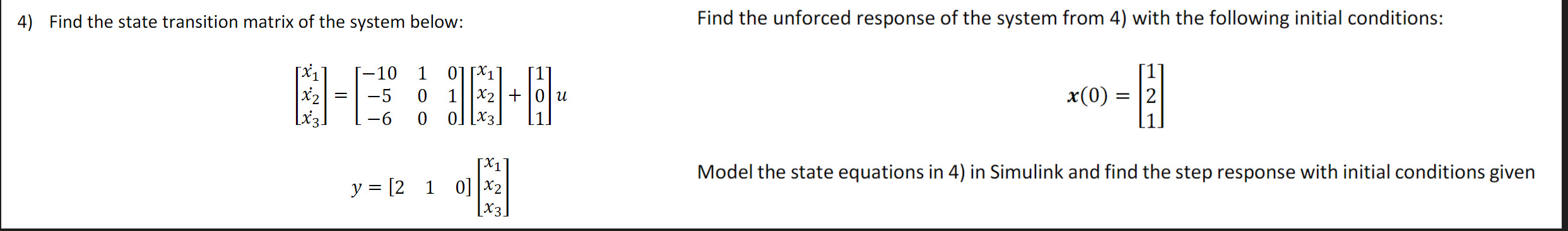 Solved 4) Find the state transition matrix of the system | Chegg.com