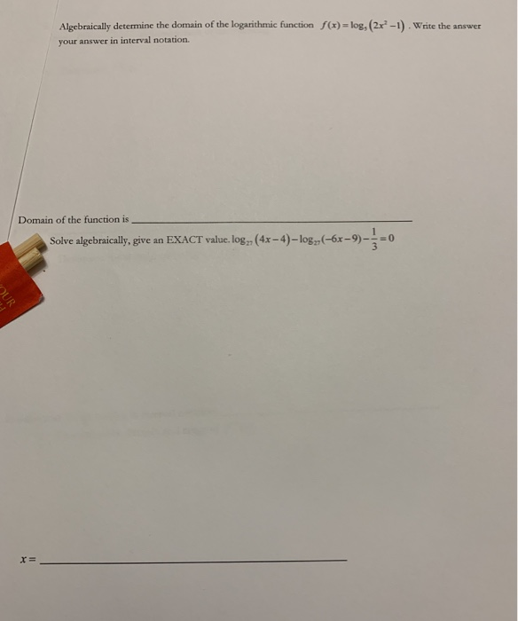 Solved Algebraically determine the domain of the logarithmic | Chegg.com