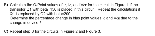 Solved Calculate the Q-Point values of IB, IC, and VCE for | Chegg.com