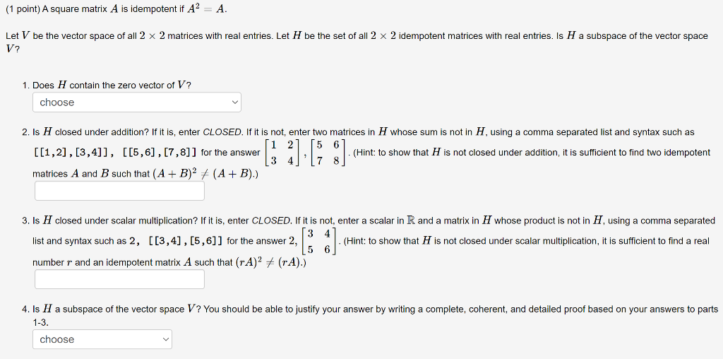 Solved (1 point) A square matrix A is idempotent if A? A. | Chegg.com