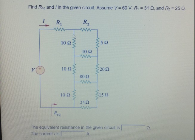 Solved Find Req and in the given circuit. Assume V-60 V, | Chegg.com