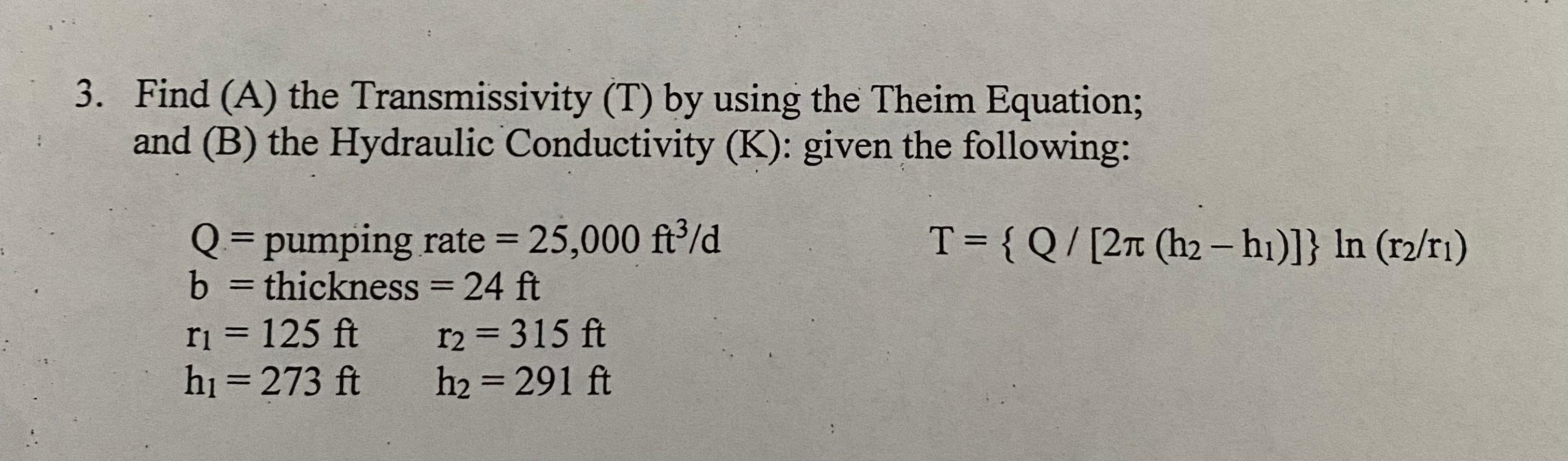 Solved 3. Find (A) the Transmissivity (T) by using the Theim | Chegg.com