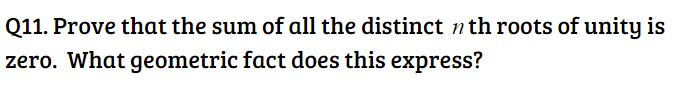 Solved Q11. Prove that the sum of all the distinct nth roots | Chegg.com