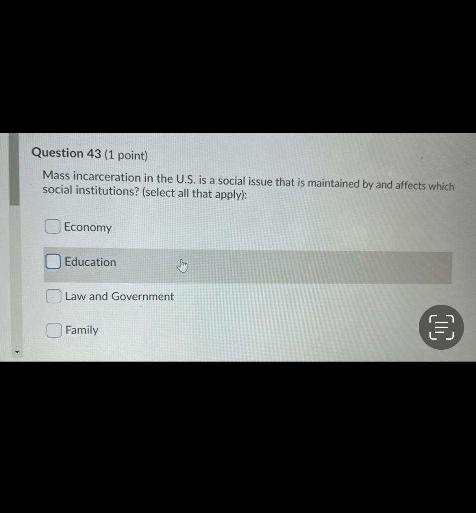 Solved Question 43 (1 point) Mass incarceration in the U.S. | Chegg.com