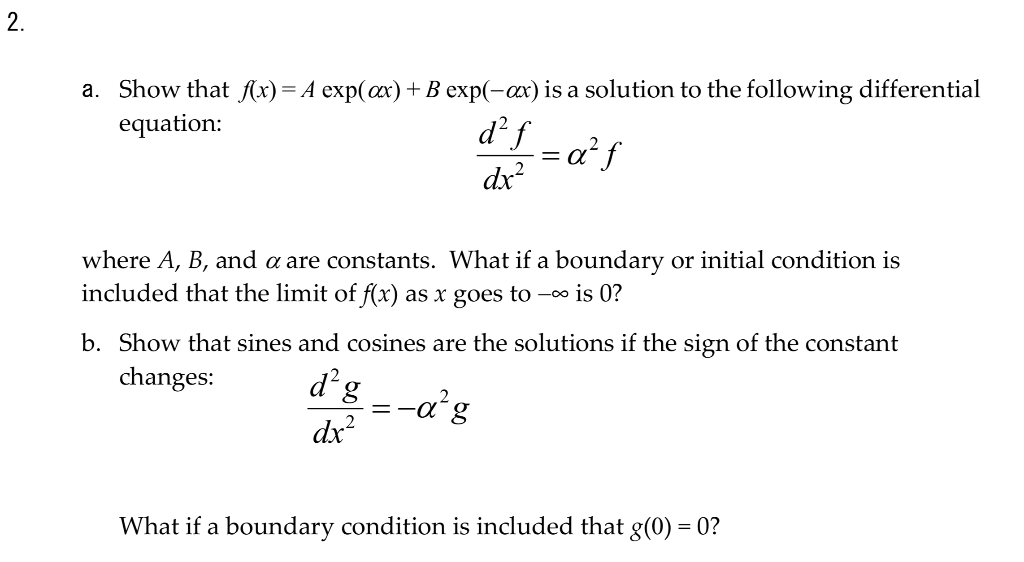 Solved a. Show that f(x) = A exp(ox) + B exp(-ax) is a | Chegg.com