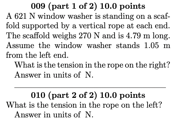 Solved 009 (part 1 of 2 ) 10.0 points A 621 N window washer | Chegg.com
