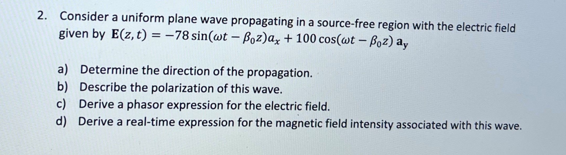 Solved Consider A Uniform Plane Wave Propagating In A