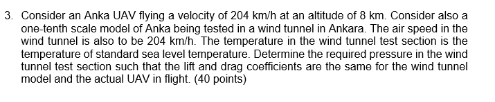 Solved 3. Consider an Anka UAV flying a velocity of 204 km/h | Chegg.com
