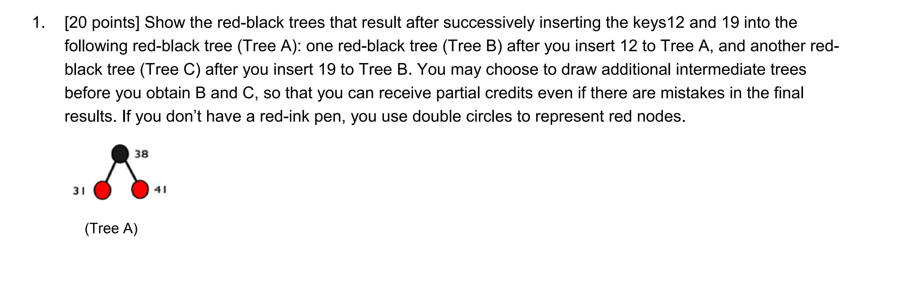 Solved [20 points] Show the red-black trees that result | Chegg.com