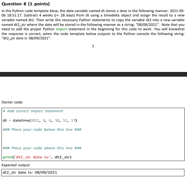 Solved In the Python code template blow, the date variable | Chegg.com