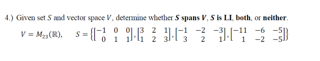 Solved 4.) ﻿Given set S ﻿and vector space V, ﻿determine | Chegg.com