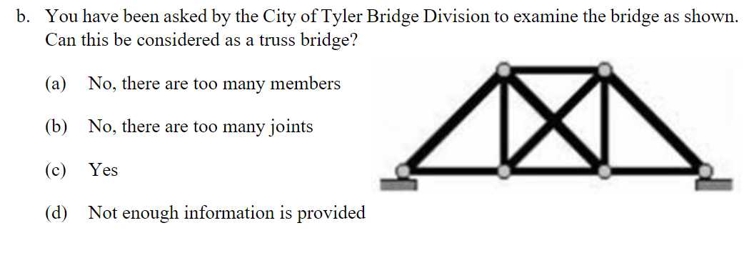 Solved b. You have been asked by the City of Tyler Bridge | Chegg.com