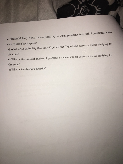 Solved When randomly guessing on a multiple choice test with | Chegg.com