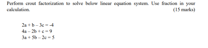 Solved Perform Crout Factorization To Solve Below Linear
