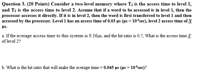 Solved Question 3. (20 Points) Consider a two-level memory | Chegg.com