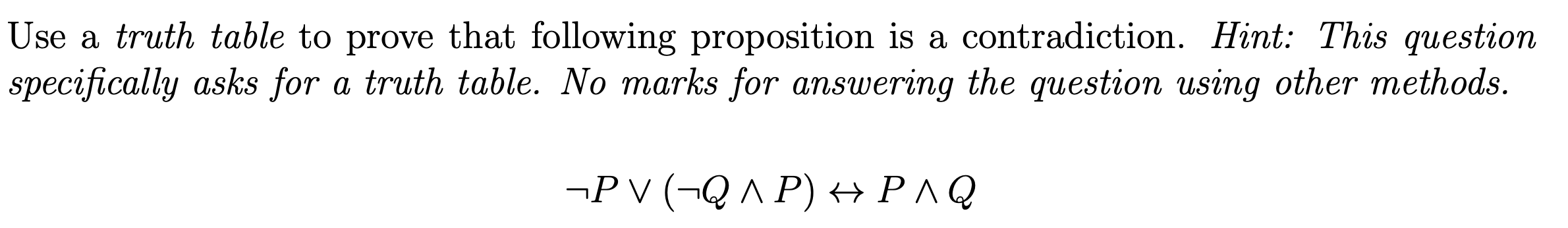 Solved Use a truth table to prove that following proposition | Chegg.com