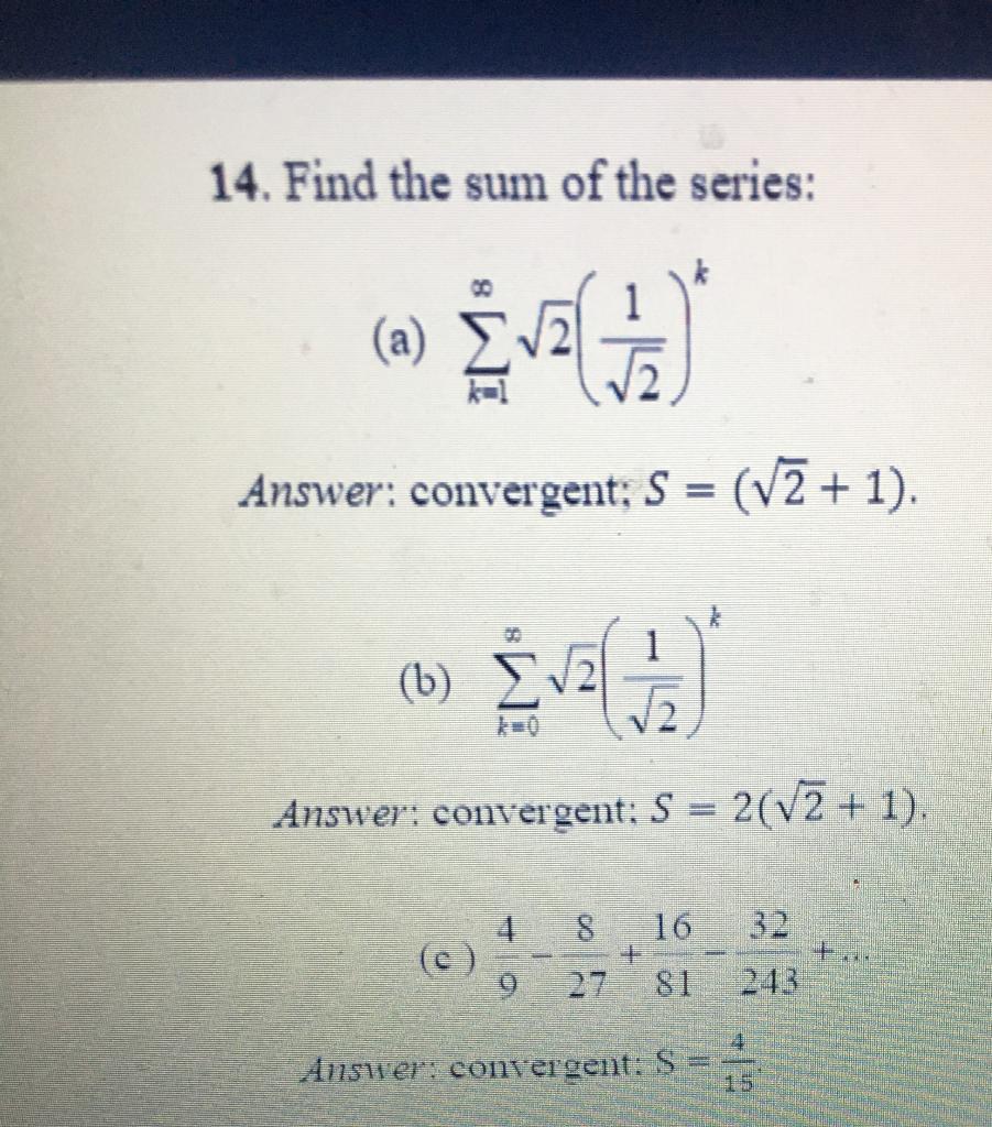 Solved 14. Find the sum of the series: ܕܕ܀ Answer: | Chegg.com