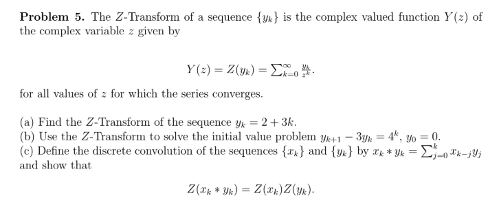 Problem 5. The Z-Transform of a sequence k is the | Chegg.com