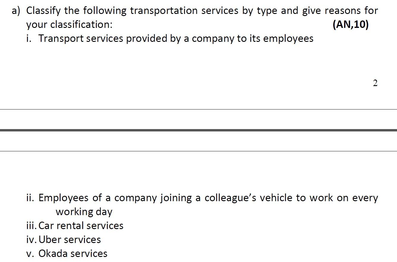 Solved a) Classify the following transportation services by | Chegg.com