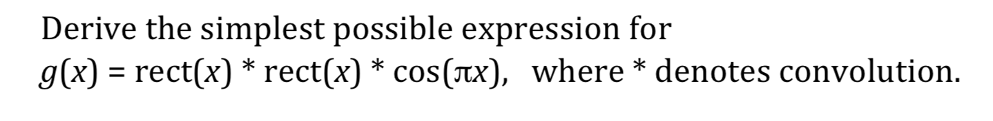 Solved Derive the simplest possible expression for g(x) = | Chegg.com
