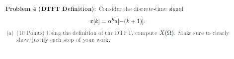 Solved Problem 4 (DTFT Definition): Consider the | Chegg.com
