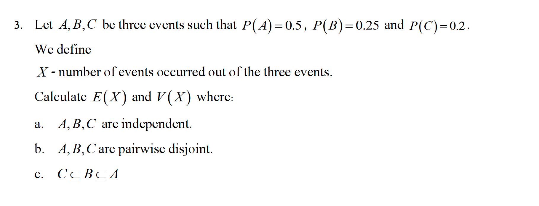 Solved 3. Let A,B,C be three events such that | Chegg.com
