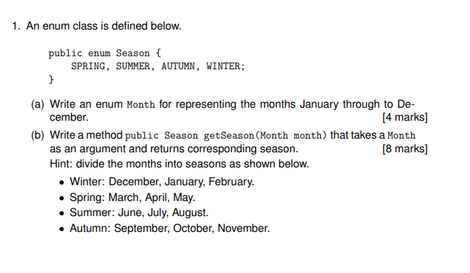 Solved 1. An enum class is defined below. public enum Season | Chegg.com