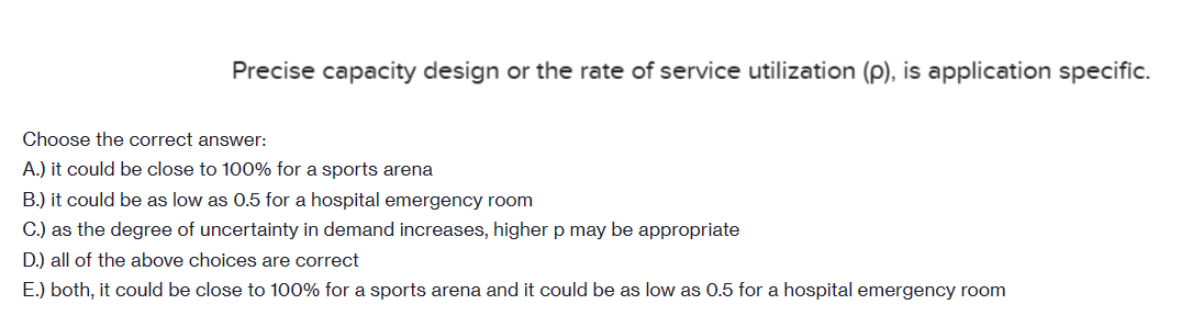 Solved Precise capacity design or the rate of service | Chegg.com