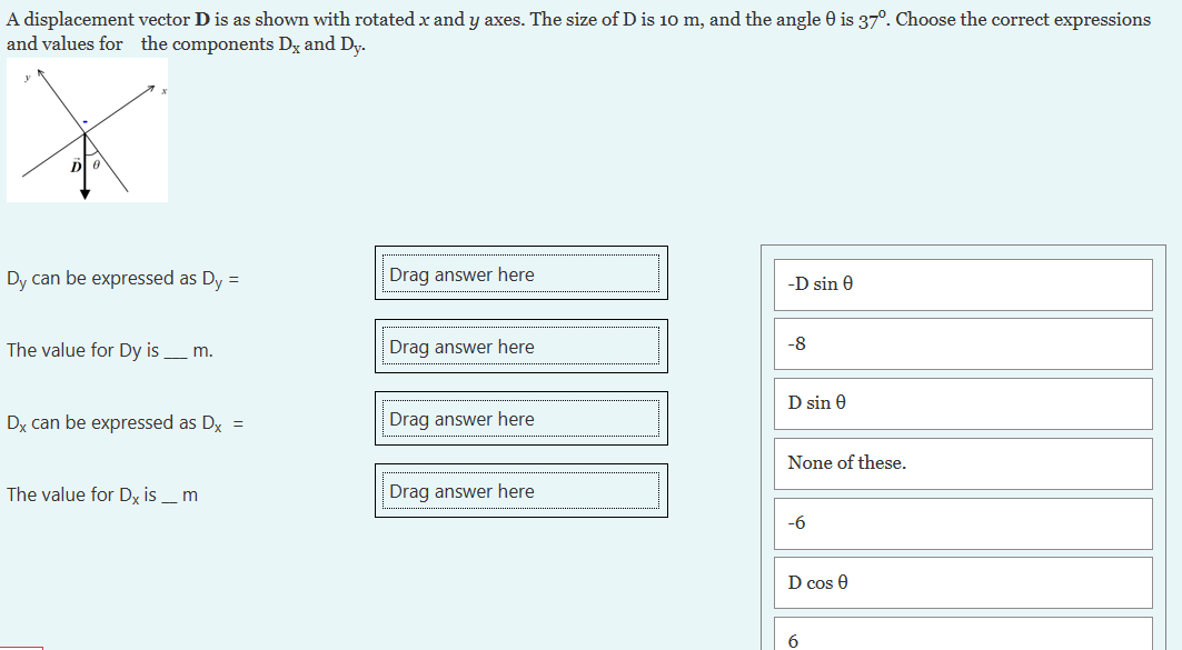Solved A displacement vector D is as shown with rotated x | Chegg.com