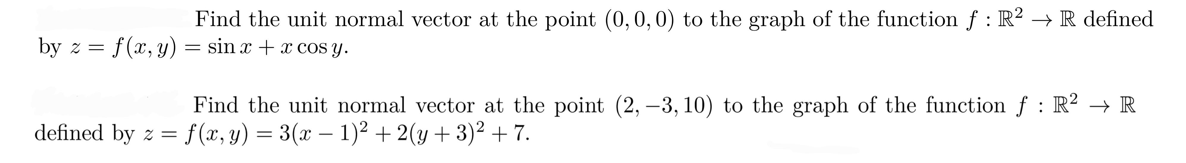 Solved Find the unit normal vector at the point (0,0,0) to | Chegg.com