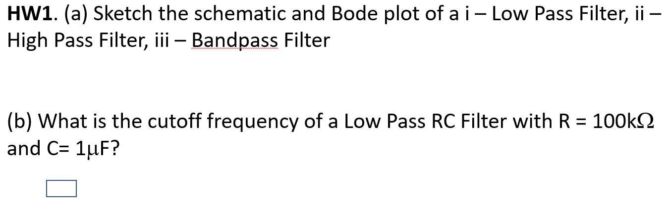 Solved HW1. (a) Sketch the schematic and Bode plot of a | Chegg.com