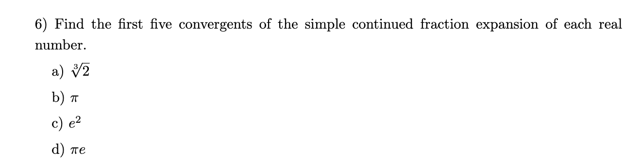 Solved 6) Find the first five convergents of the simple | Chegg.com