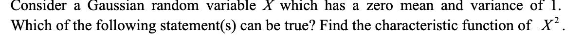 Solved Consider A Gaussian Random Variable X Which Has A 3116
