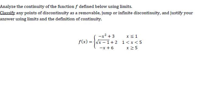 Solved Analyze the continuity of the function f defined | Chegg.com