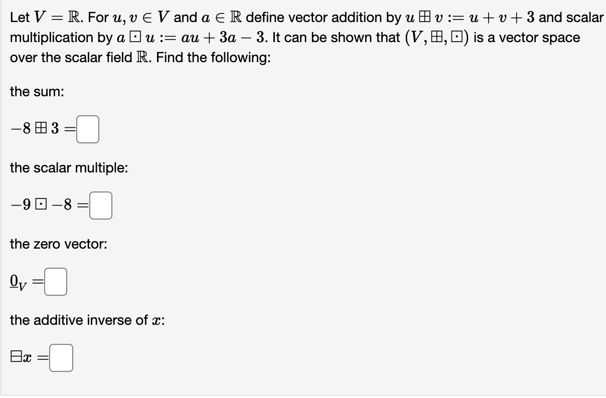Solved Let V = R. For u, v E V and a E R define vector | Chegg.com