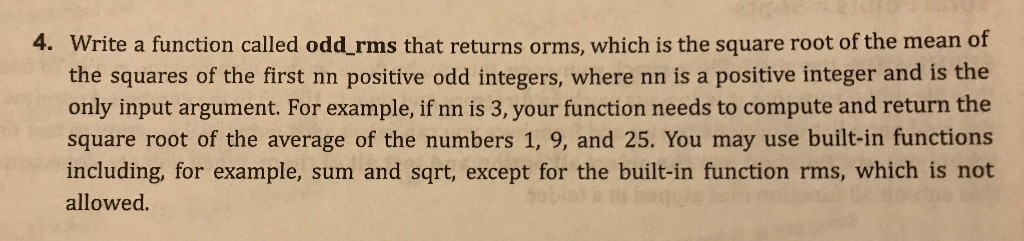 Solved 4. Write a function called odd_rms that returns orms, | Chegg.com
