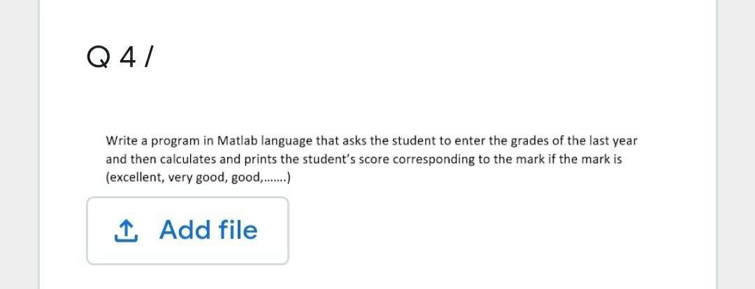 Solved Q4/ Write a program in Matlab language that asks the | Chegg.com