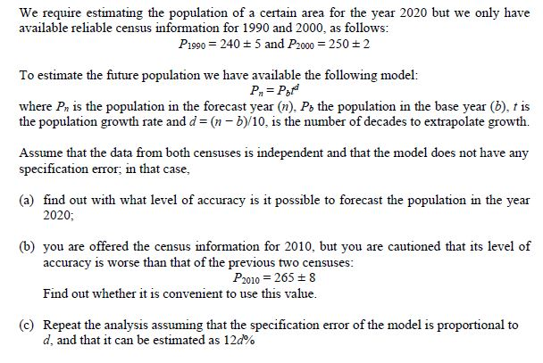 Solved We require estimating the population of a certain | Chegg.com