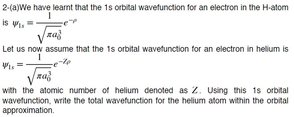 Solved 2 A We Have Learnt That The 1 S Orbital Wavefunction