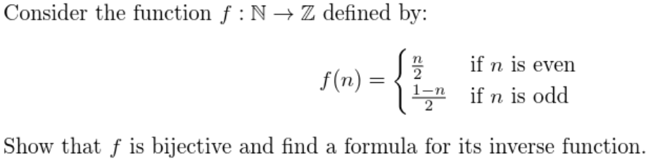Solved Consider the function f:N→Z defined by: f(n)={2n21−n | Chegg.com