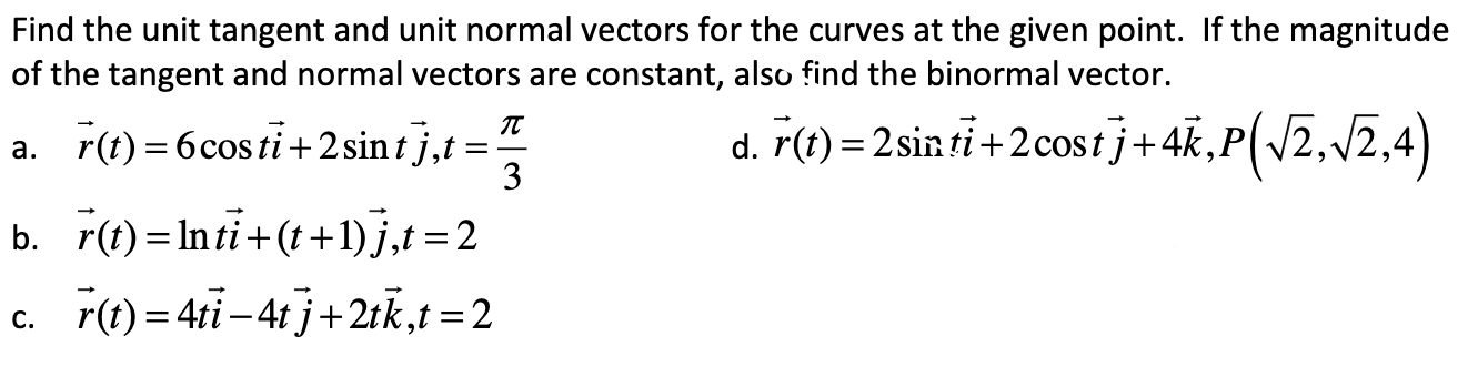 Solved π Find the unit tangent and unit normal vectors for | Chegg.com