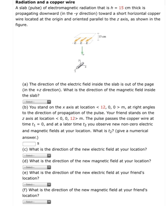 Solved Radiation and a copper wire A slab (pulse) of | Chegg.com