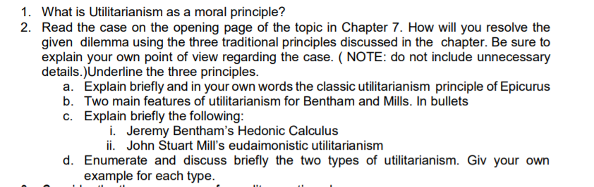 Solved 1. What is Utilitarianism as a moral principle? 2. | Chegg.com