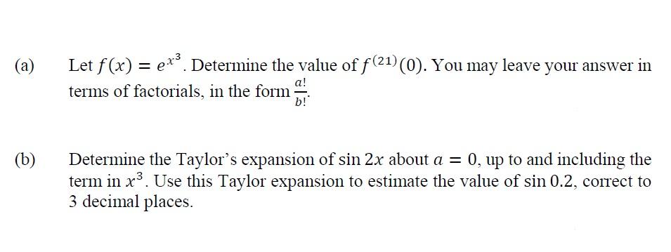 Solved ( a) Let f(x) = ex'. Determine the value of f(21)(O). | Chegg.com