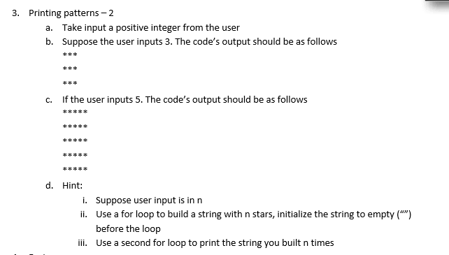 Solved 3. Printing patterns - 2 a. Take input a positive | Chegg.com