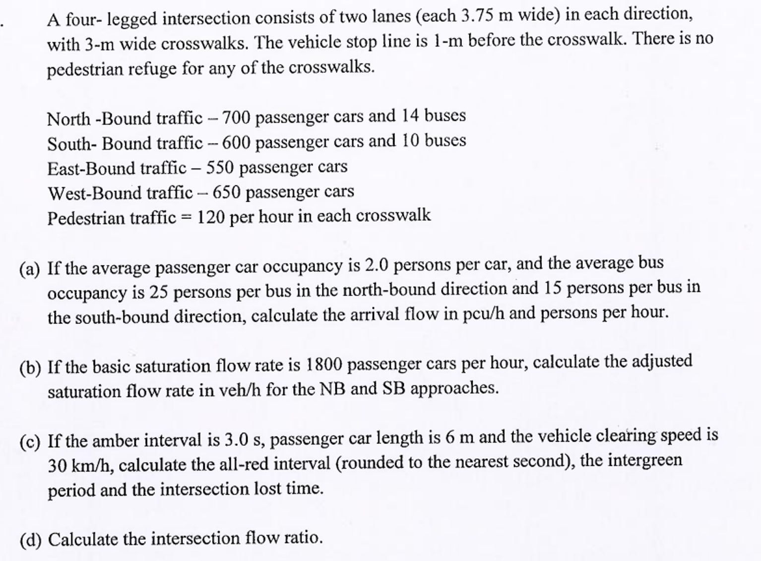 Solved A four- ﻿legged intersection consists of two lanes | Chegg.com