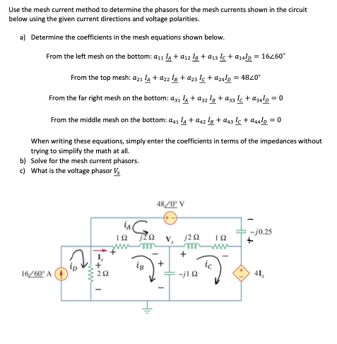 Solved Use the mesh current method to determine the phasors | Chegg.com
