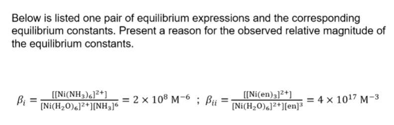 Solved Below is listed one pair of equilibrium expressions | Chegg.com