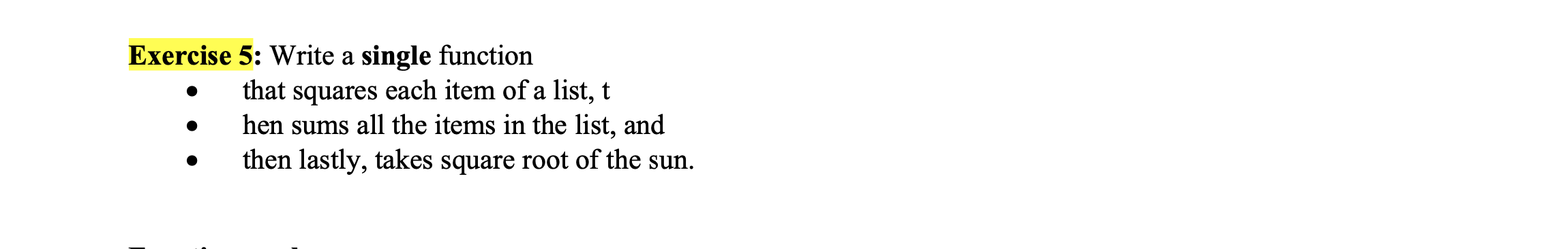 Solved Exercise 5: Write a single function that squares each | Chegg.com